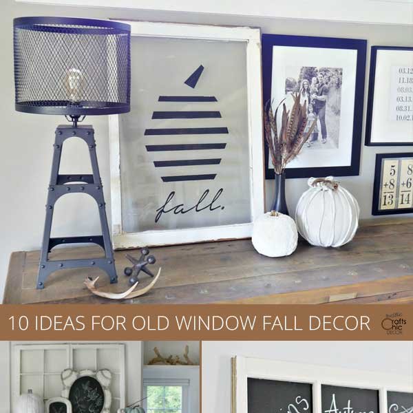10 Old Window Decor Ideas For Fall - Rustic Crafts & DIY